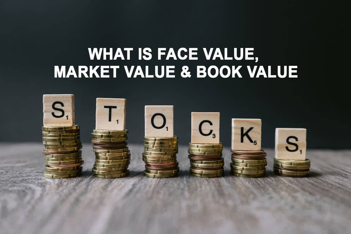 Difference Between Face Value Market Value And Book Value Of A Share 