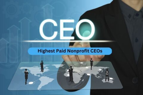 25 Highest Paid Nonprofit CEOs who You Should Know