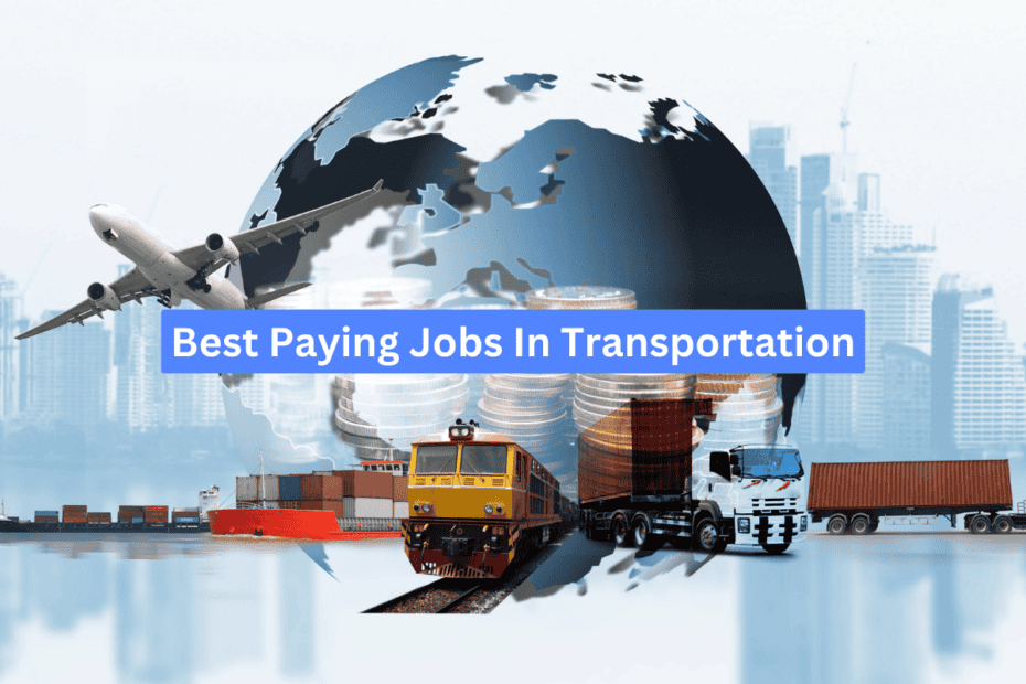 20 Best Paying Jobs in Transportation with Salaries