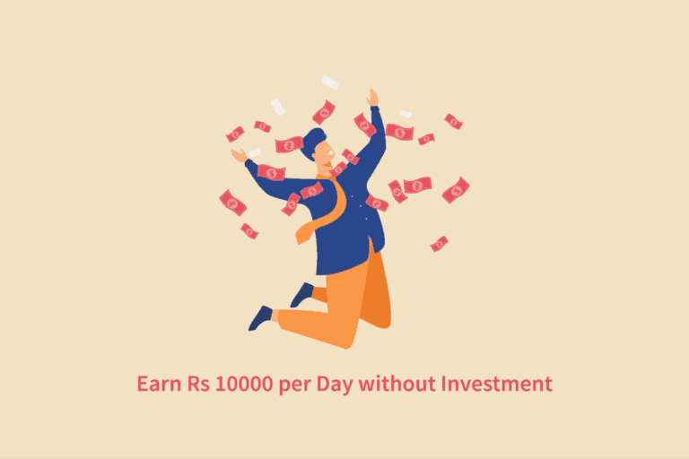 Best Ways to Earn Rs 10000 Per Day without Investment - Moneymint