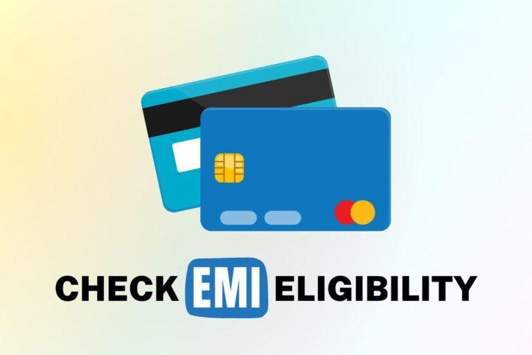 How To Check Debit Card EMI Eligibility? A Guide How To Check Debit Card EMI Eligibility? A Guide
